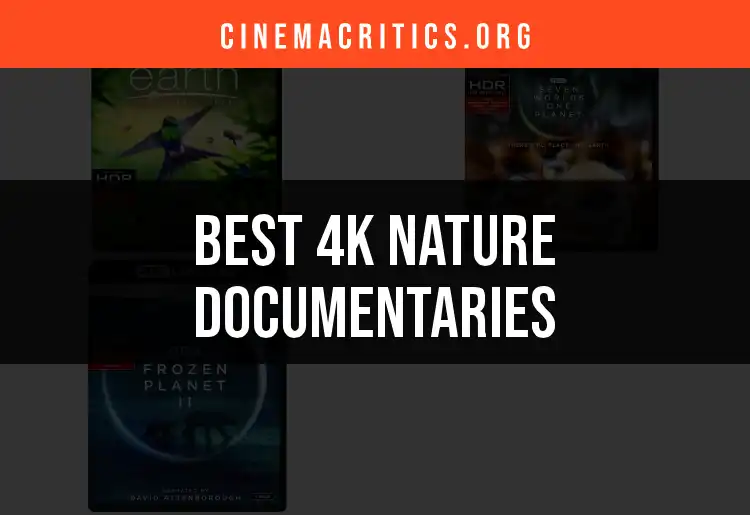 Top 10 Stunning 4K Nature Documentaries to Experience