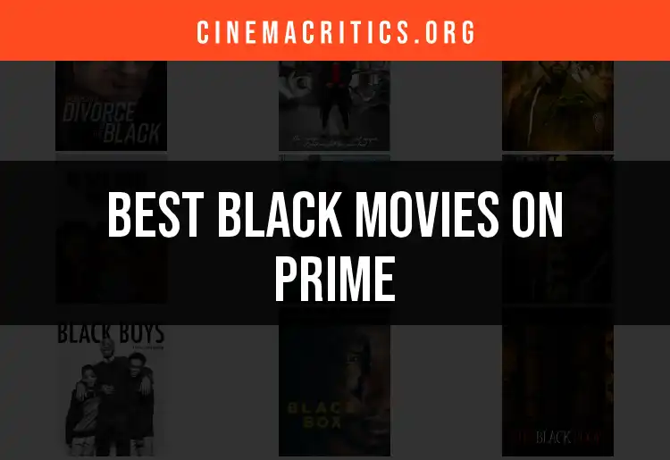 10 Must-See Black Movies on Prime Video