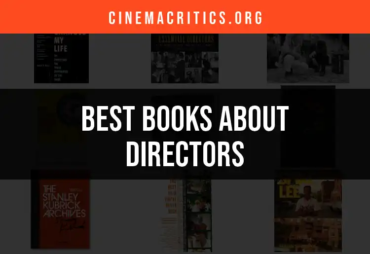 10 Essential Books About Directors You Should Read