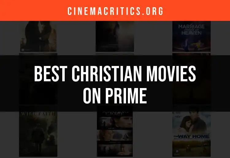 11 Must-See Christian Movies on Prime for Film Lovers