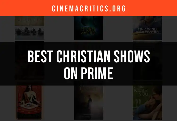 11 Must-See Christian Shows on Prime Video