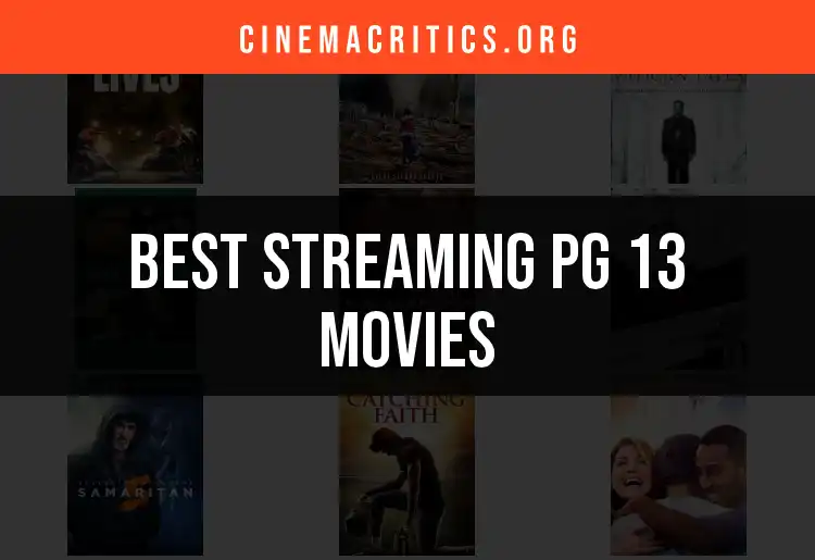 14 Must-See Streaming PG-13 Movies You Can't Miss