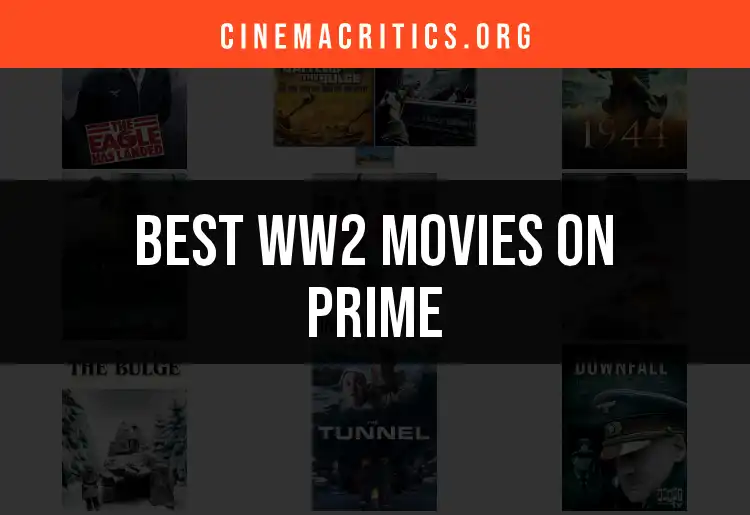 11 Must-Watch WW2 Movies on Prime That You Can't Miss